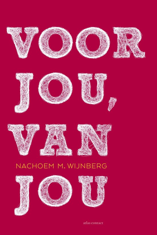 Voor jou, van jou van Nachoem M. Wijnberg: 'Beter worden in het lichte'